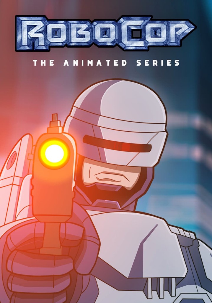 Assistir Robocop The Animated Series Séries Online